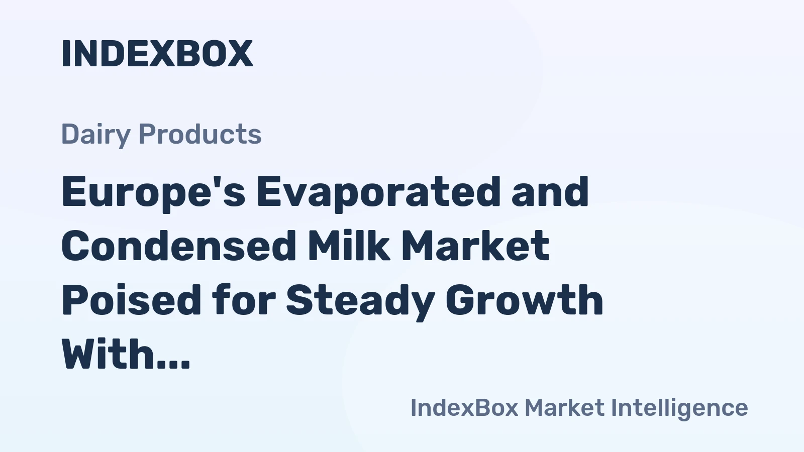 Europe's Evaporated and Condensed Milk Market Poised for Steady Growth With a +0.8% Volume CAGR Through 2035