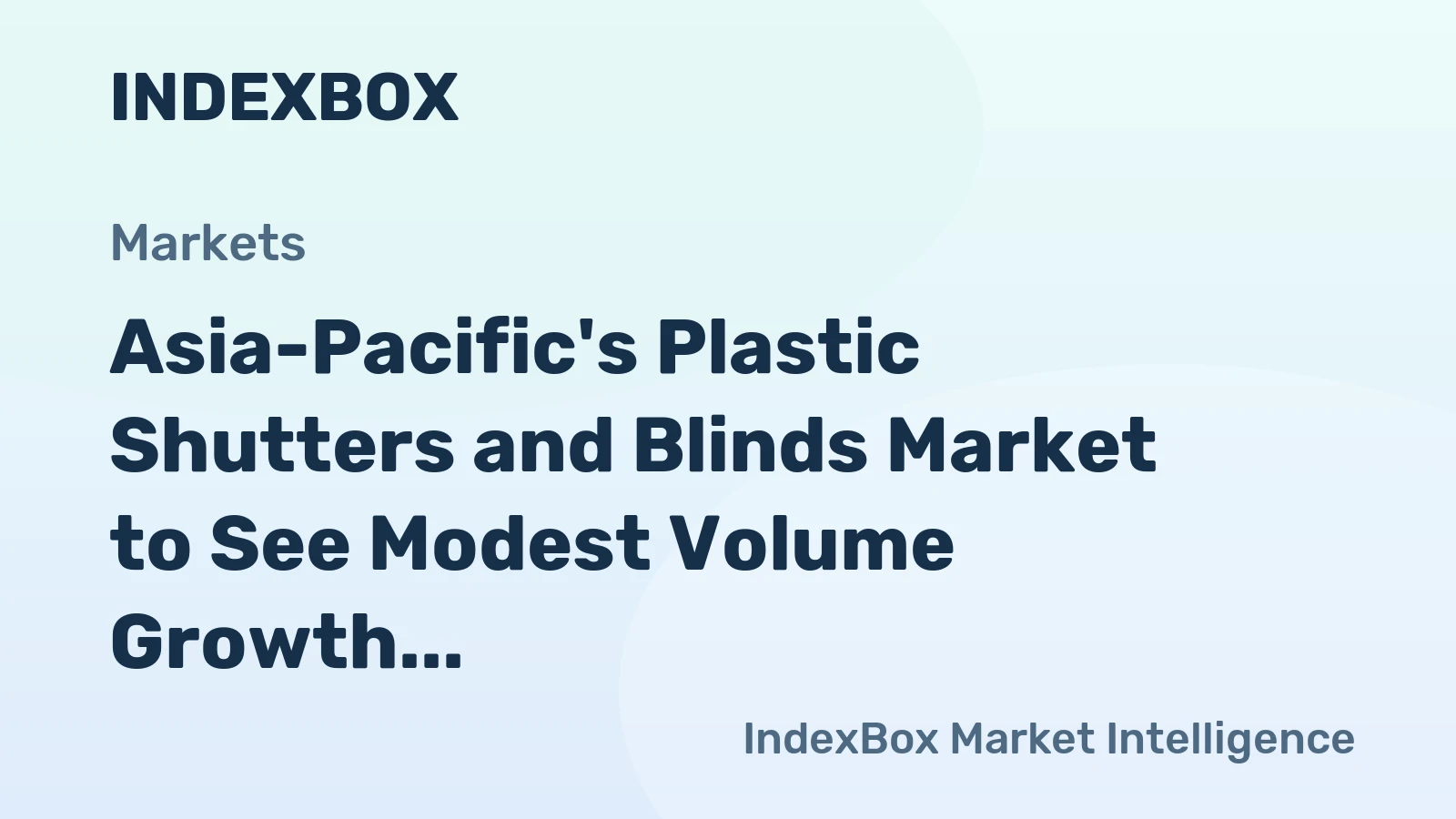 Asia-Pacific's Plastic Shutters and Blinds Market to See Modest Volume Growth with a 0.6% CAGR Through 2035