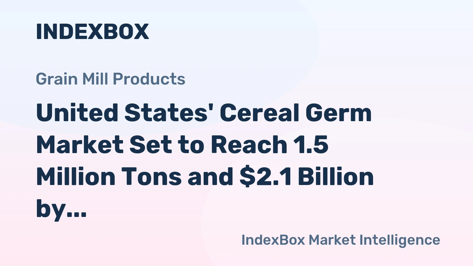 United States' Cereal Germ Market Set to Reach 1.5 Million Tons and $2.1 Billion by 2035