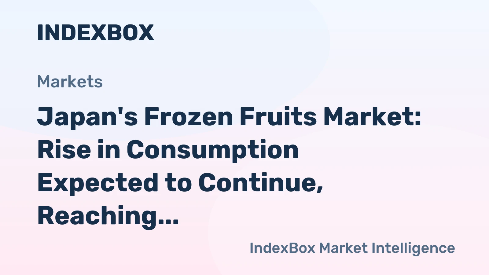 Japan's Frozen Fruits Market: Rise in Consumption Expected to Continue, Reaching 101K tons and $258M by 2035