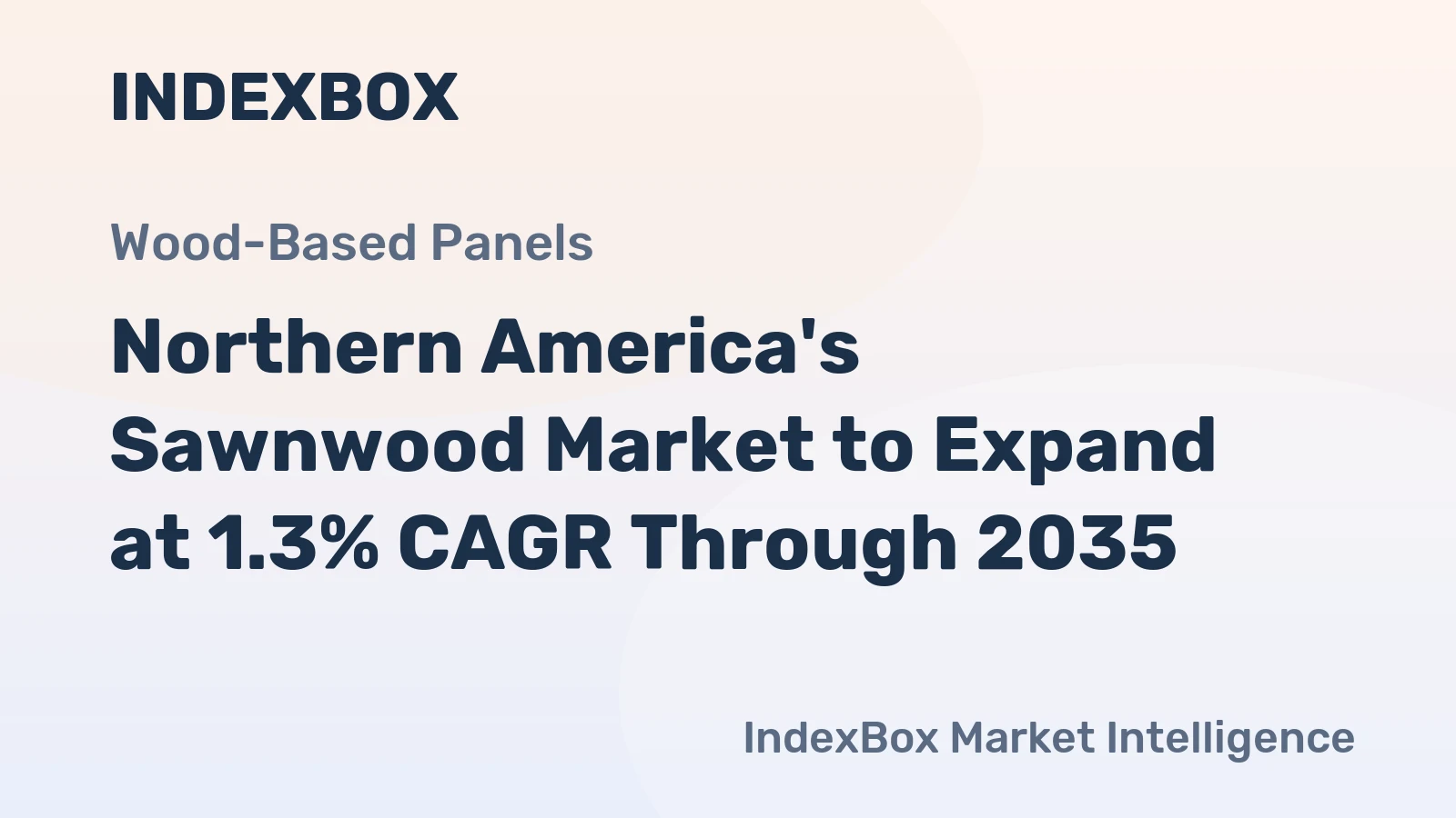 Northern America's Sawnwood Market to Expand at 1.3% CAGR Through 2035