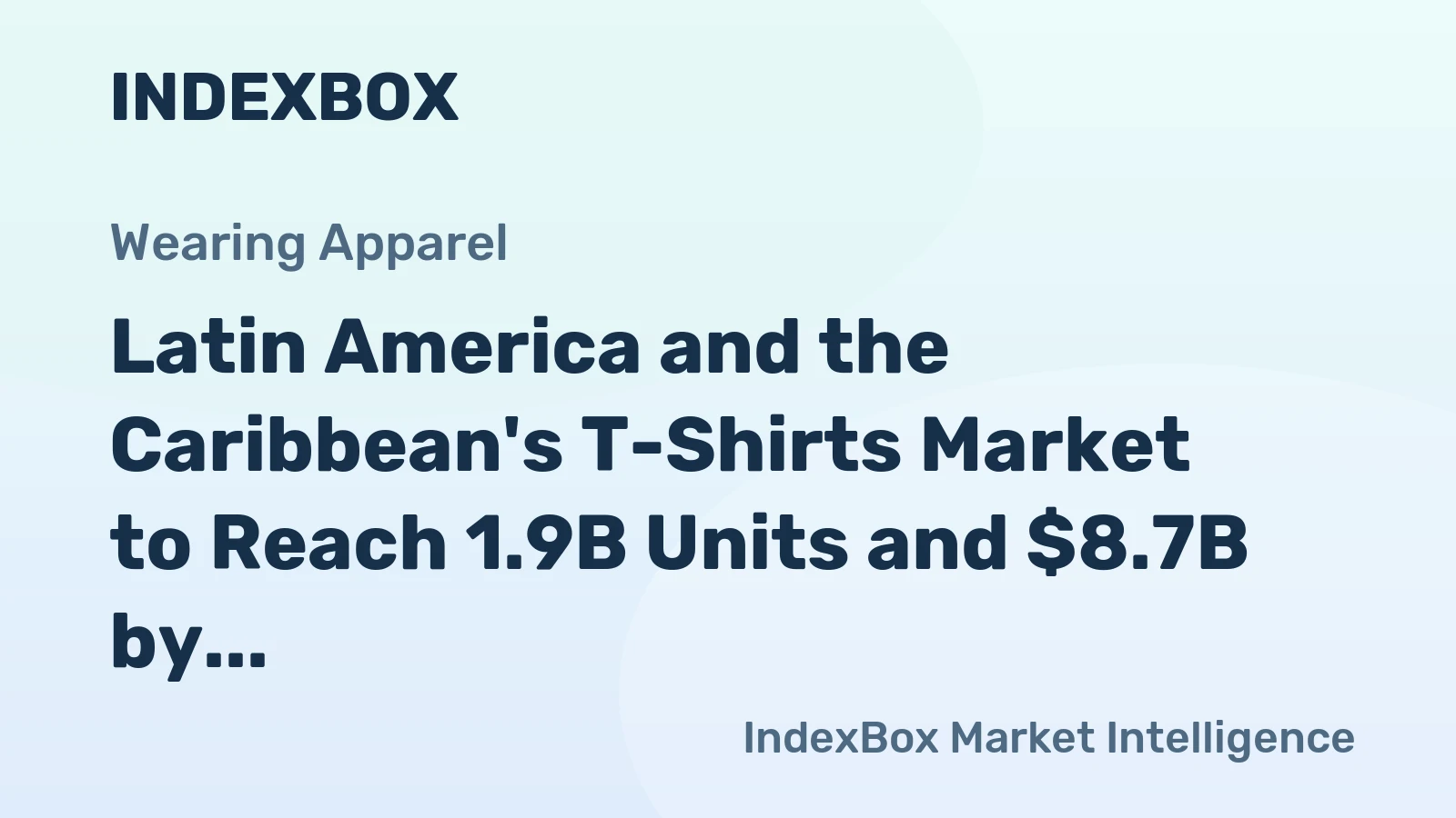 Latin America and the Caribbean's T-Shirts Market to Reach 1.9B Units and $8.7B by 2035