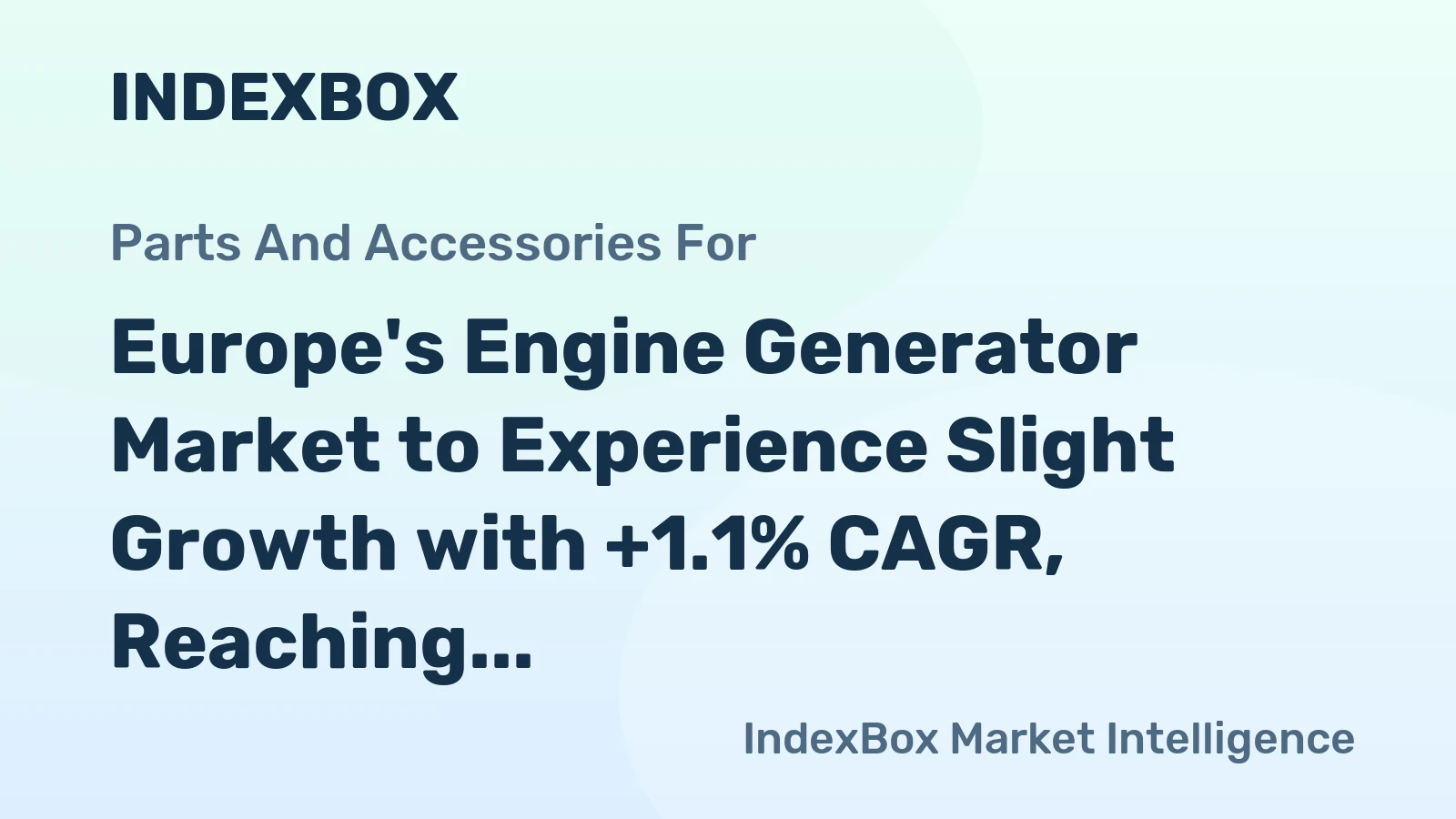 Europe's Engine Generator Market to Experience Slight Growth with +1.1% CAGR, Reaching $3.1B by End of 2035