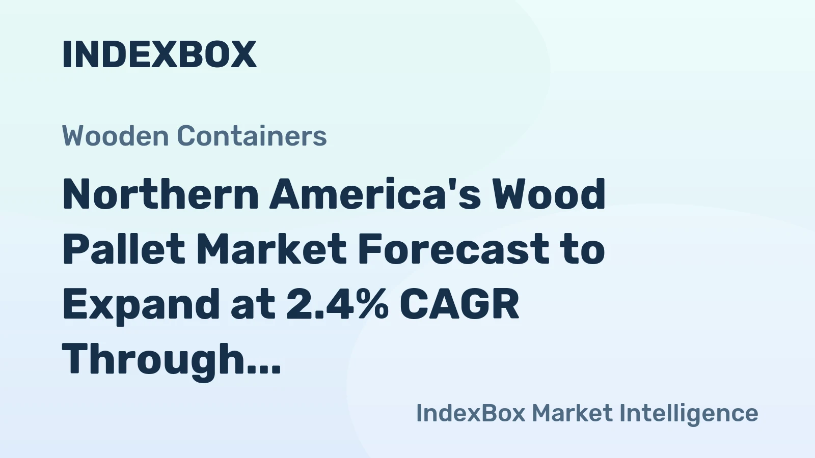 Northern America's Wood Pallet Market Forecast to Expand at 2.4% CAGR Through 2035