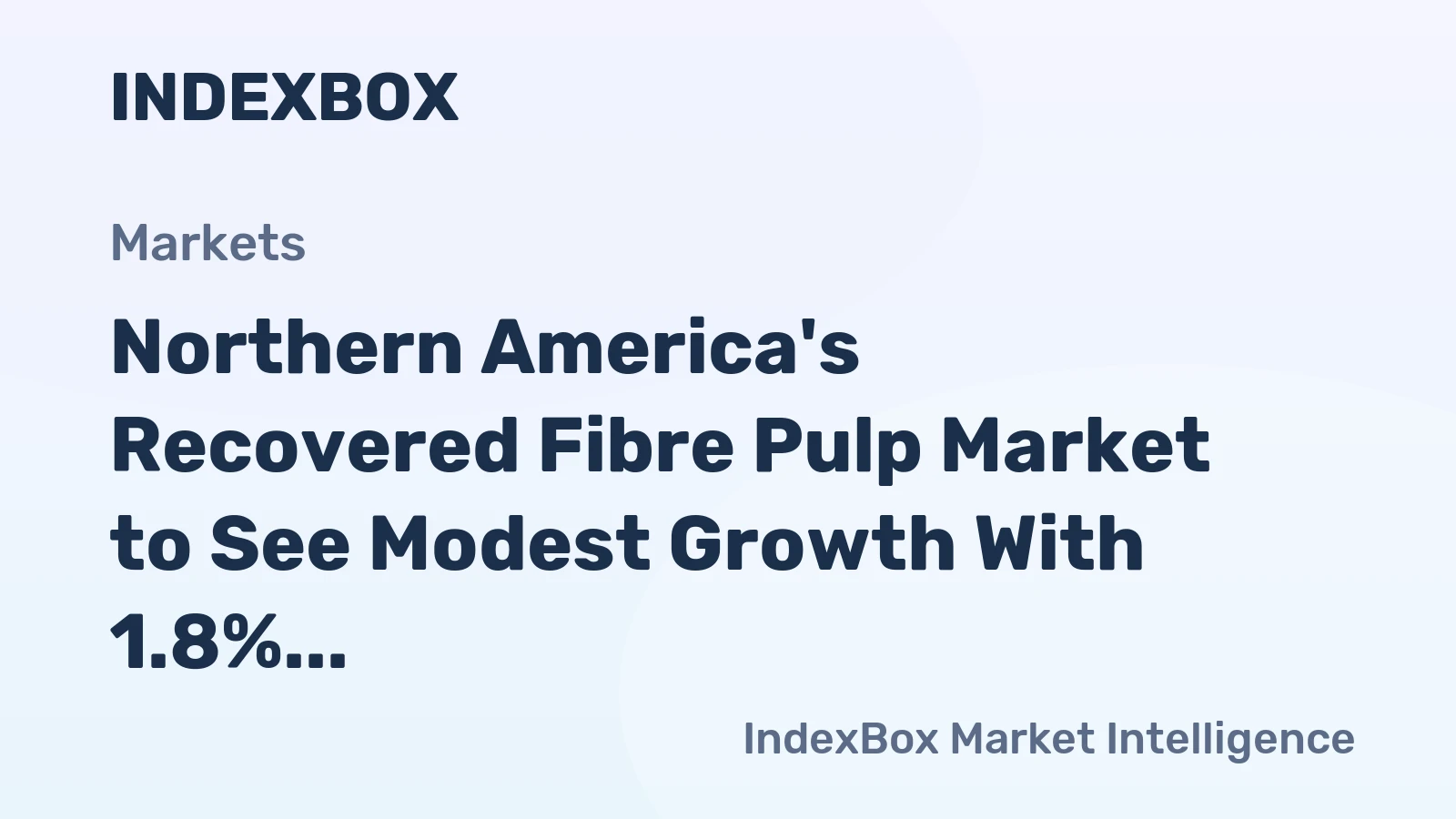 Northern America's Recovered Fibre Pulp Market to See Modest Growth With 1.8% CAGR in Value Through 2035