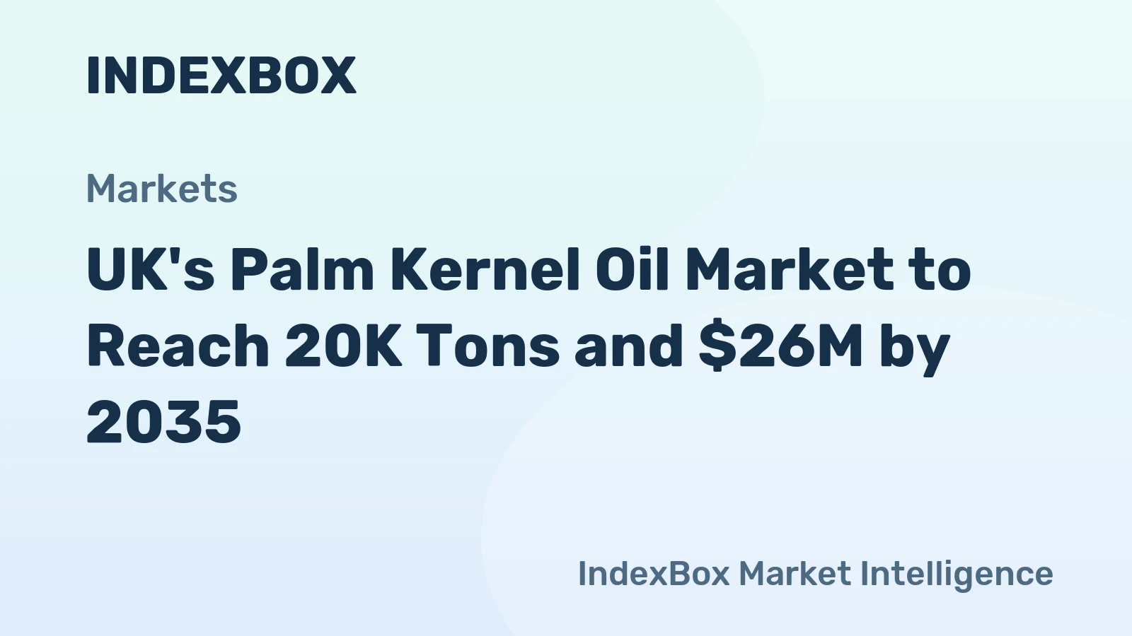 UK's Palm Kernel Oil Market to Reach 20K Tons and $26M by 2035