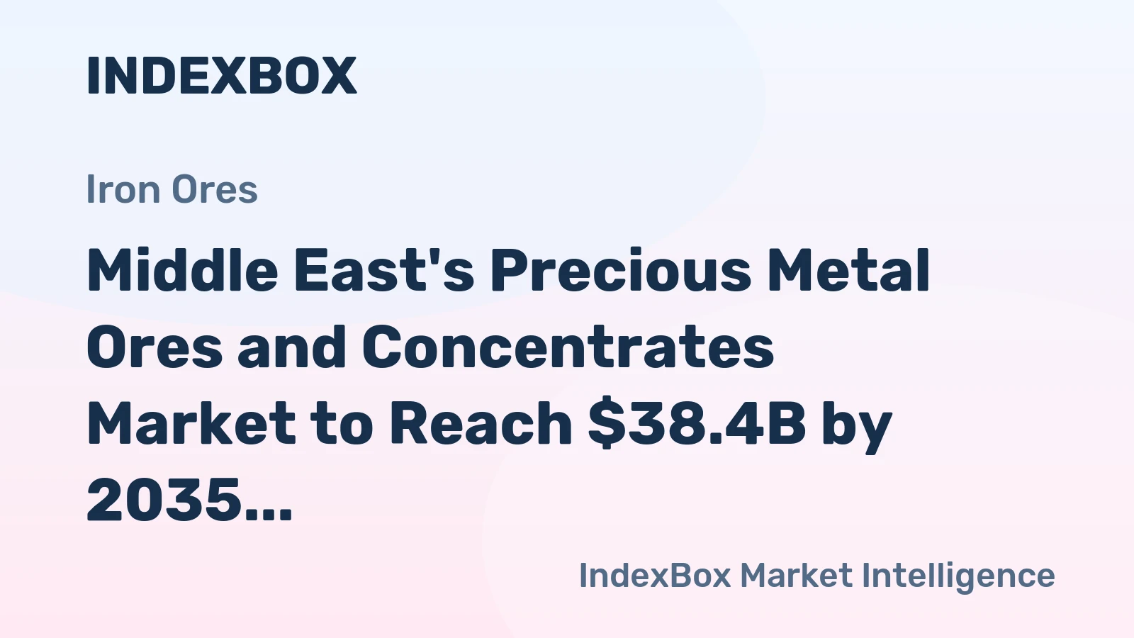 Middle East's Precious Metal Ores and Concentrates Market to Reach $38.4B by 2035