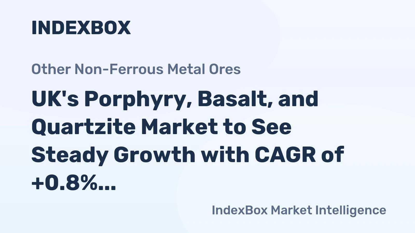 UK's Porphyry, Basalt, and Quartzite Market to See Steady Growth with CAGR of +0.8% Over Next Decade