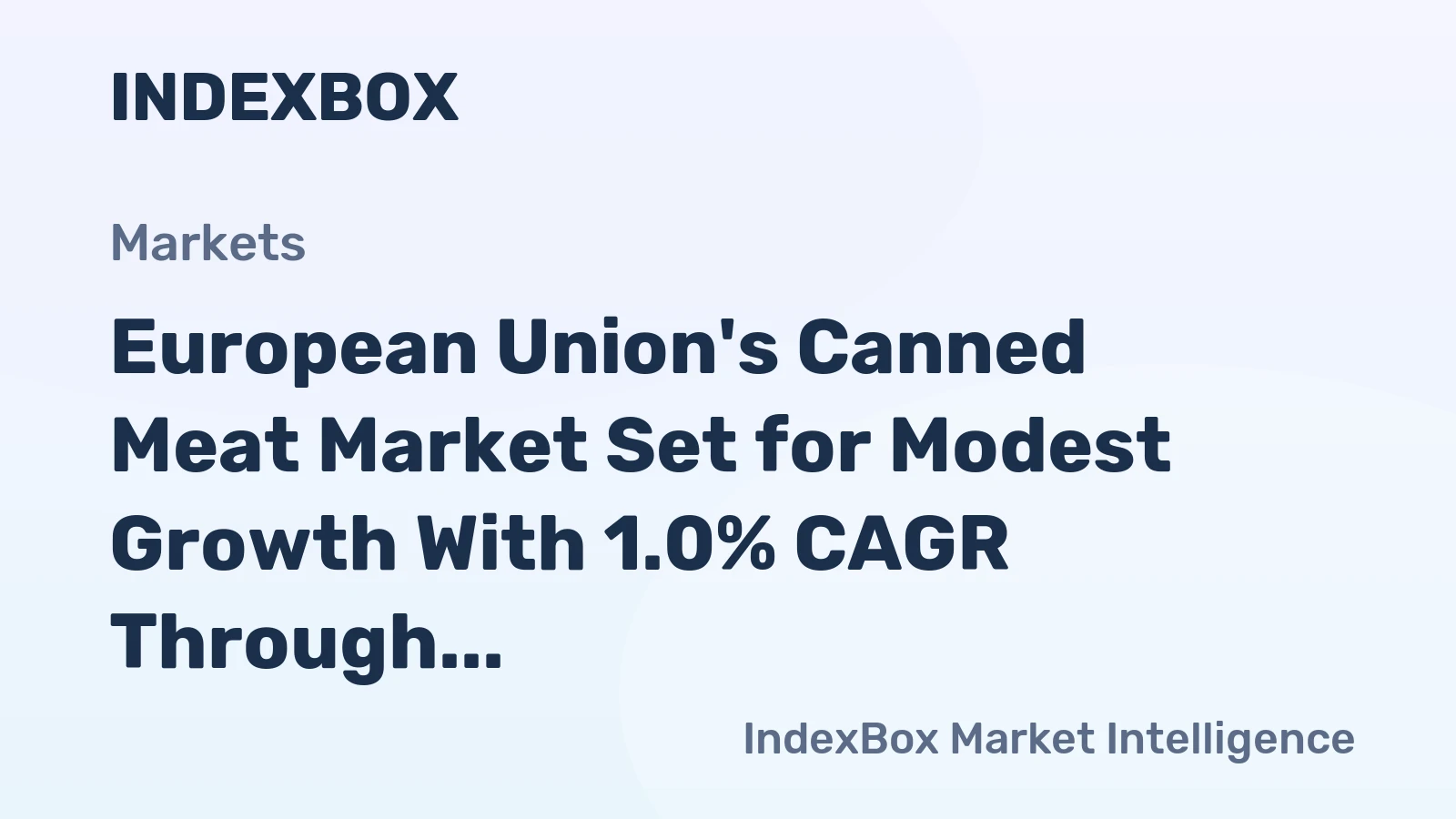 European Union's Canned Meat Market Set for Modest Growth With 1.0% CAGR Through 2035