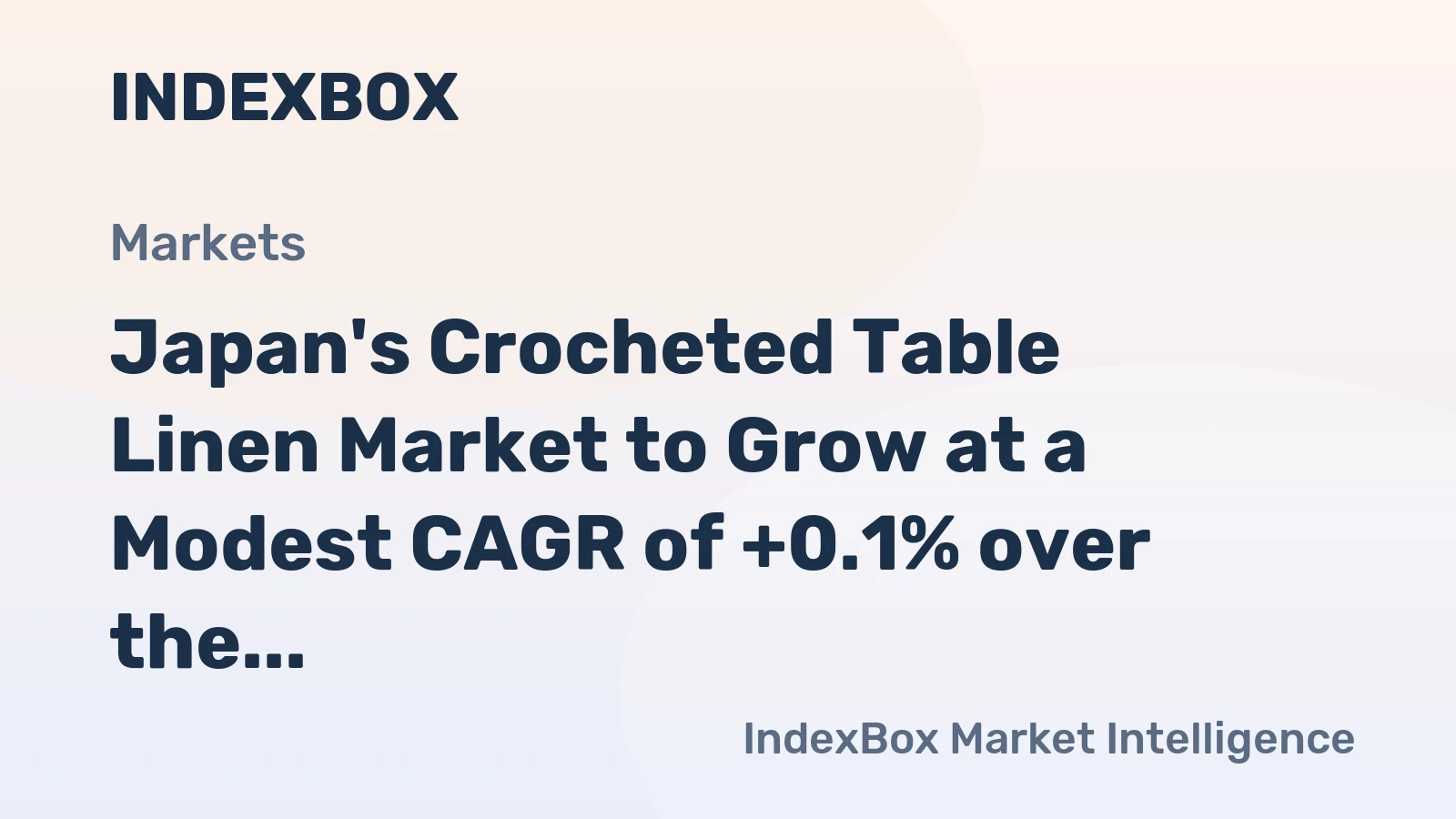 Japan's Crocheted Table Linen Market to Grow at a Modest CAGR of +0.1% over the Next Decade