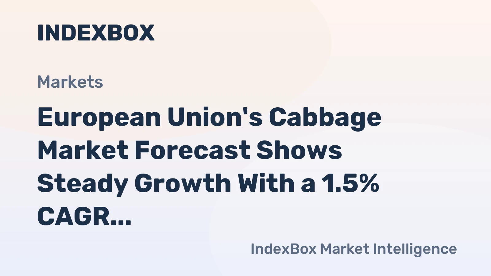 European Union's Cabbage Market Forecast Shows Steady Growth With a 1.5% CAGR in Value