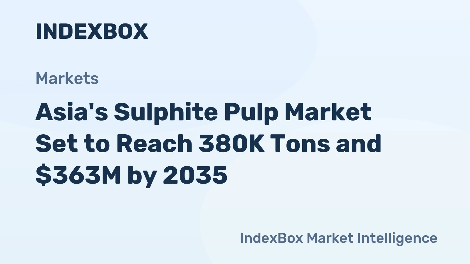 Asia's Sulphite Pulp Market Set to Reach 380K Tons and $363M by 2035