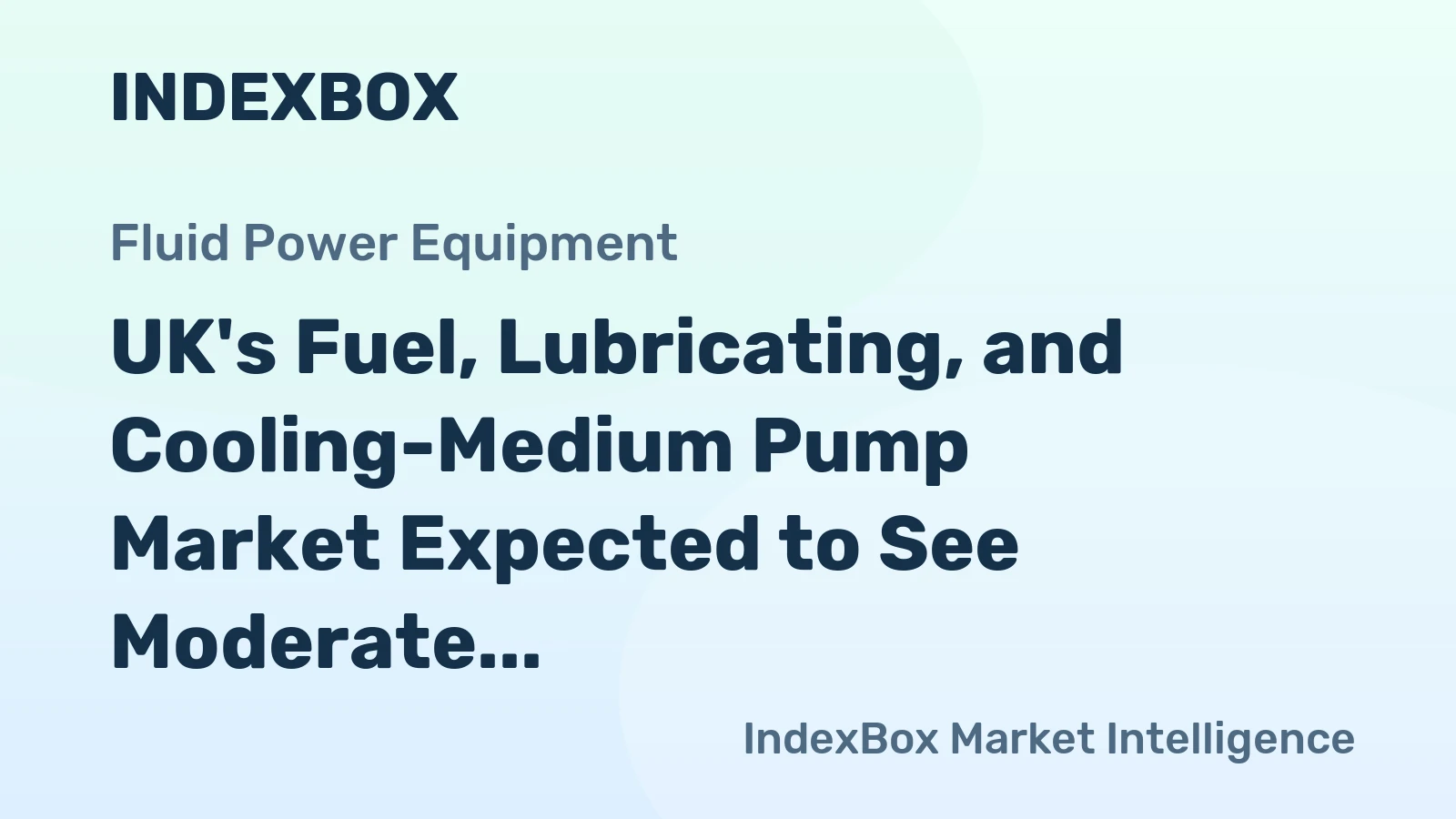 UK's Fuel, Lubricating, and Cooling-Medium Pump Market Expected to See Moderate Growth with +0.7% CAGR from 2024 to 2035