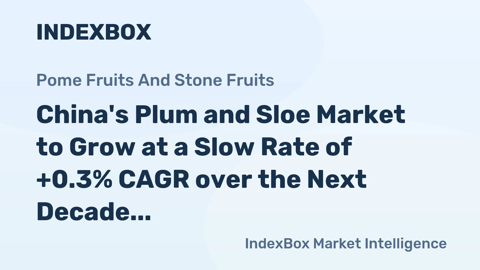 China's Plum and Sloe Market to Grow at a Slow Rate of +0.3% CAGR over the Next Decade