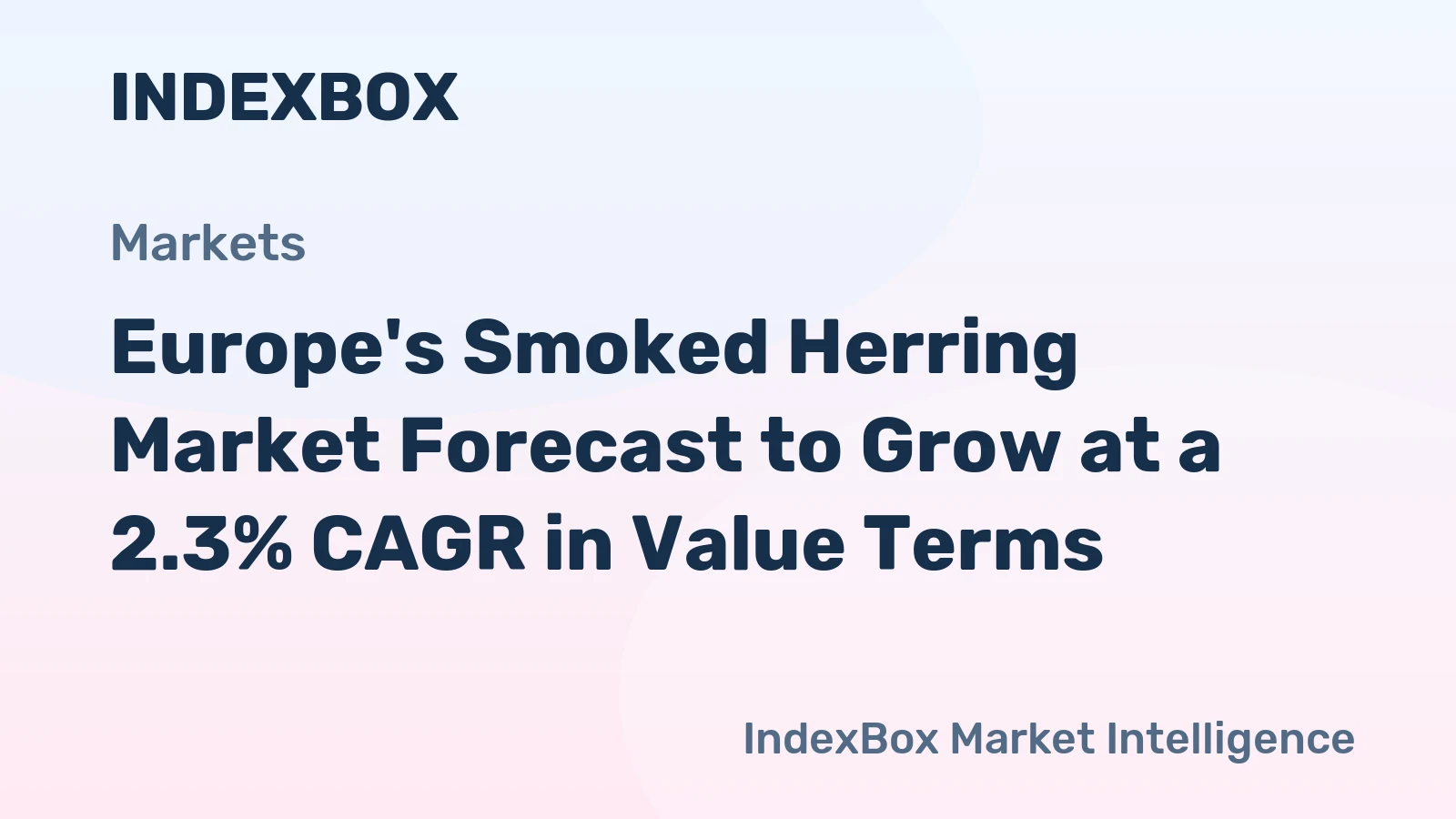 Europe's Smoked Herring Market Forecast to Grow at a 2.3% CAGR in Value Terms