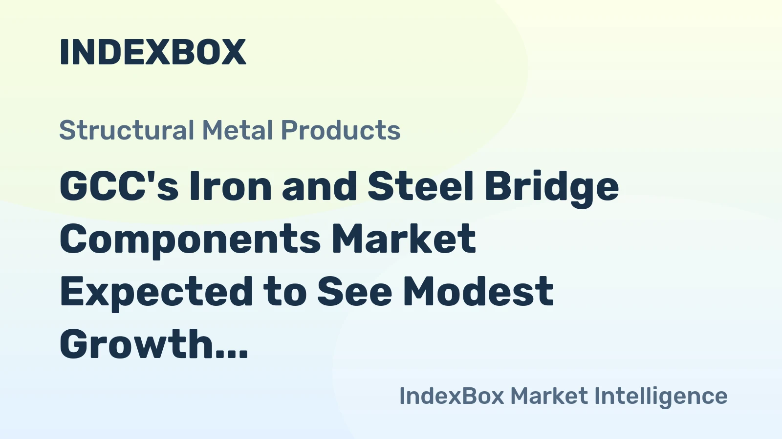 GCC's Iron and Steel Bridge Components Market Expected to See Modest Growth with CAGR of +3.2%