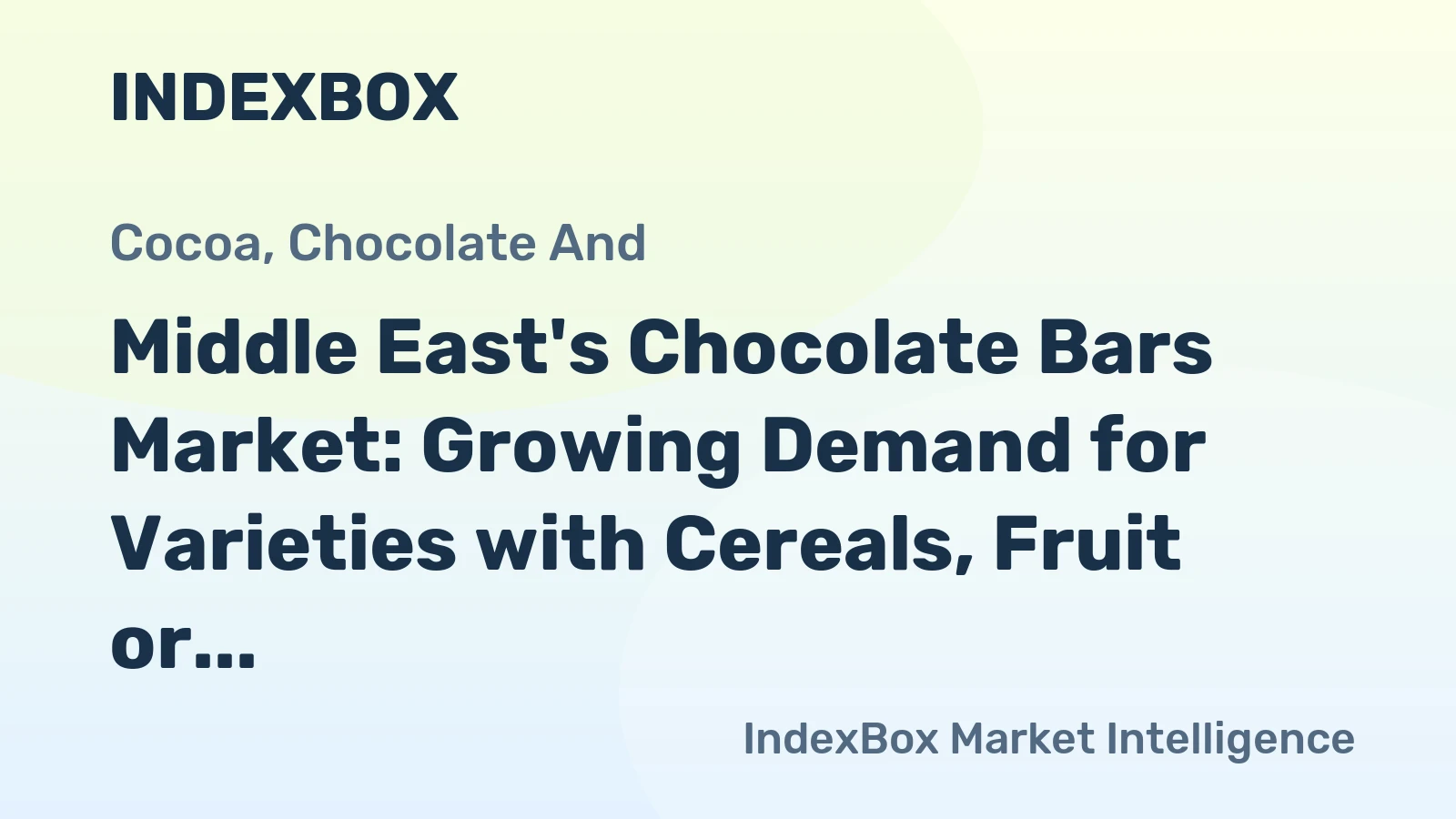 Middle East's Chocolate Bars Market: Growing Demand for Varieties with Cereals, Fruit or Nuts to Drive Market Value at CAGR of +2.2%