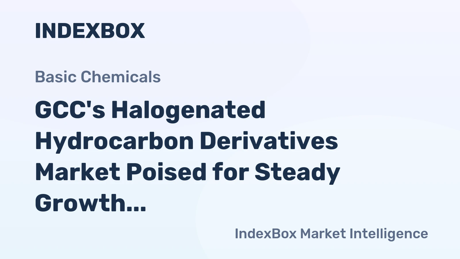 GCC's Halogenated Hydrocarbon Derivatives Market Poised for Steady Growth With 1.7% Volume CAGR