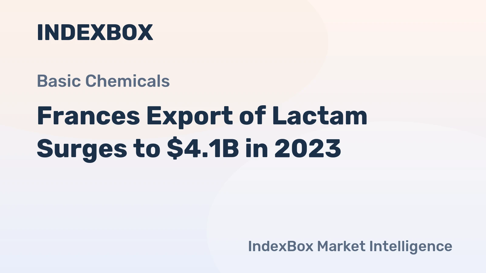 Frances Export of Lactam Surges to $4.1B in 2023