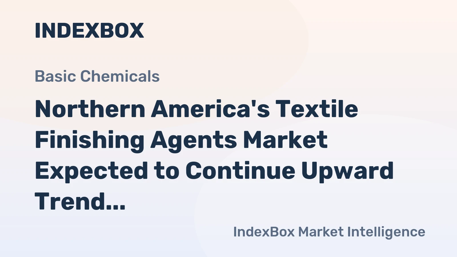 Northern America's Textile Finishing Agents Market Expected to Continue Upward Trend with Forecasted CAGR of +0.1% in Volume and +0.7% in Value by 2035