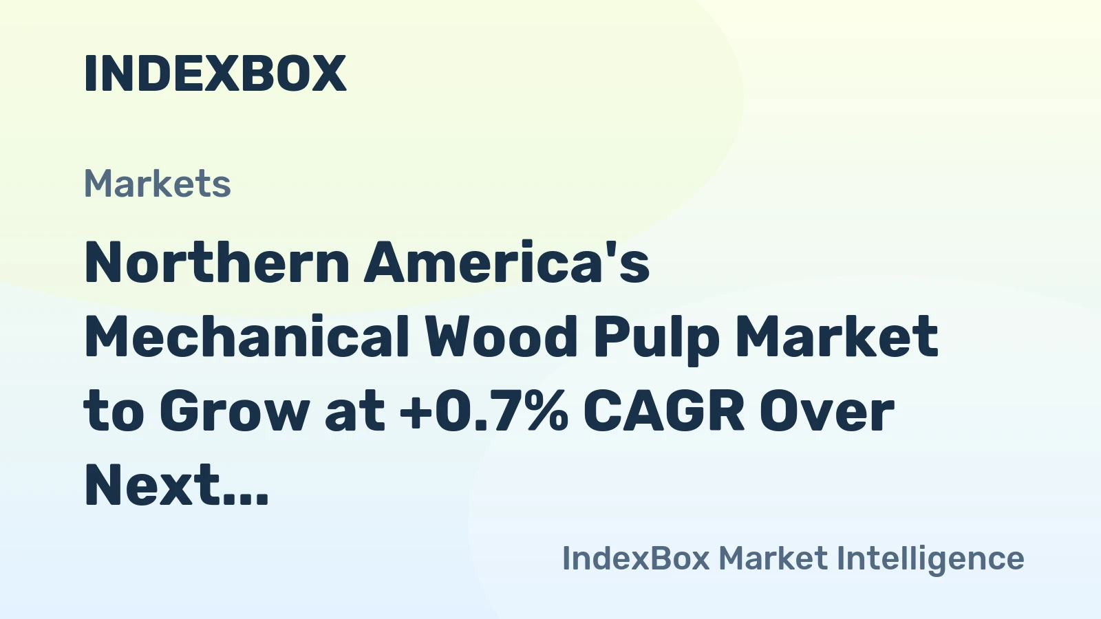 Northern America's Mechanical Wood Pulp Market to Grow at +0.7% CAGR Over Next Decade