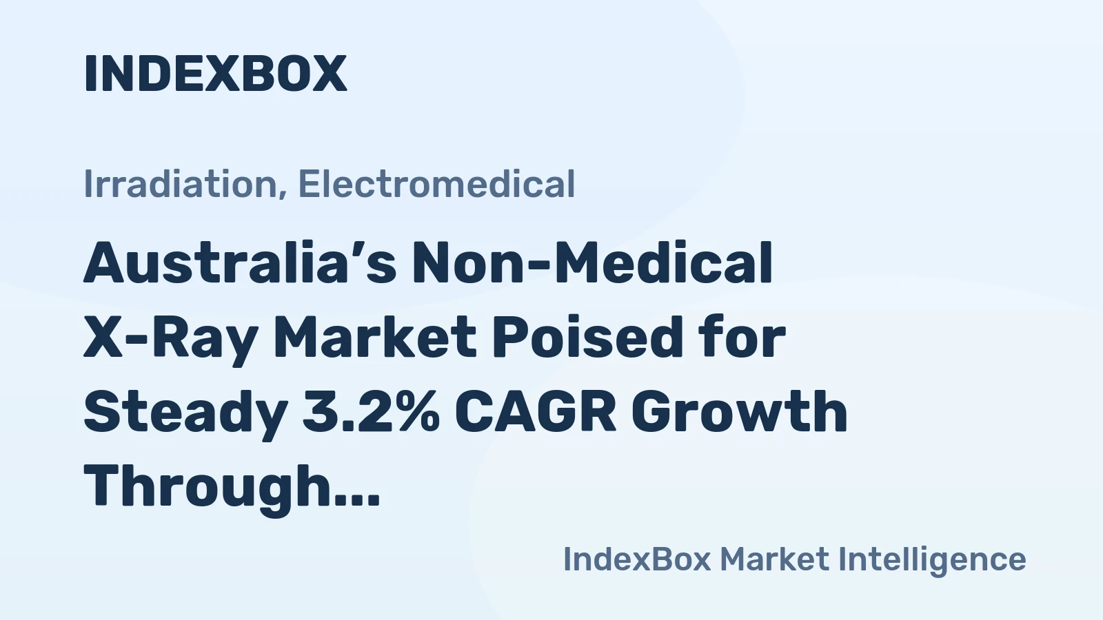 Australia’s Non-Medical X-Ray Market Poised for Steady 3.2% CAGR Growth Through 2035