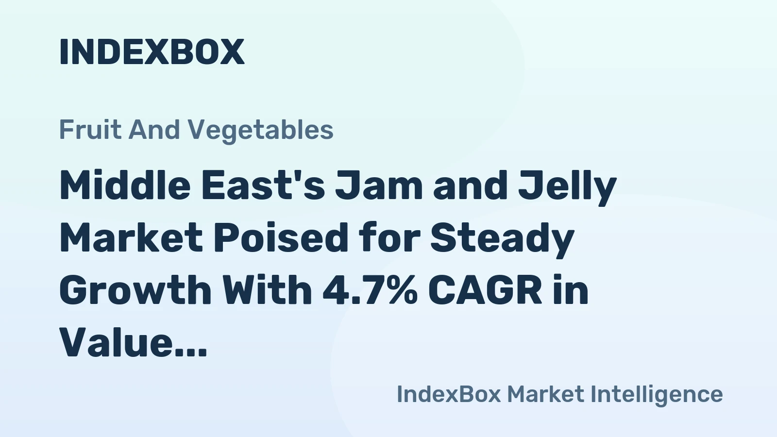 Middle East's Jam and Jelly Market Poised for Steady Growth With 4.7% CAGR in Value Through 2035