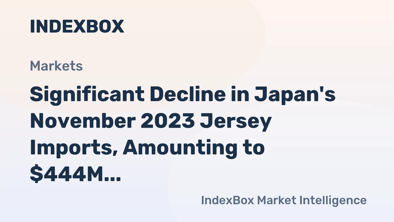 Significant Decline in Japan's November 2023 Jersey Imports, Amounting to $444M