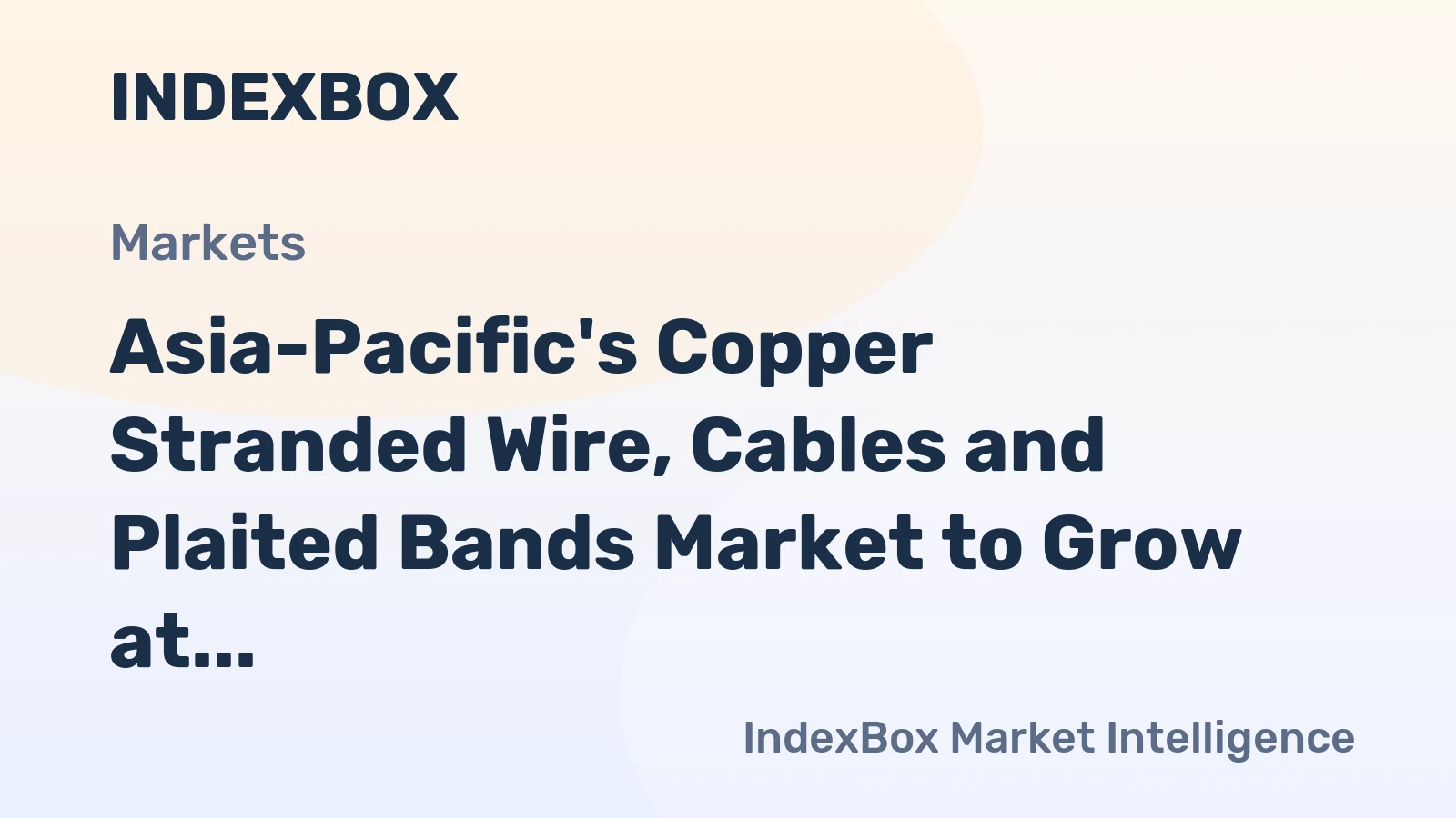 Asia-Pacific's Copper Stranded Wire, Cables and Plaited Bands Market to Grow at CAGR of +1.1% from 2024 to 2035