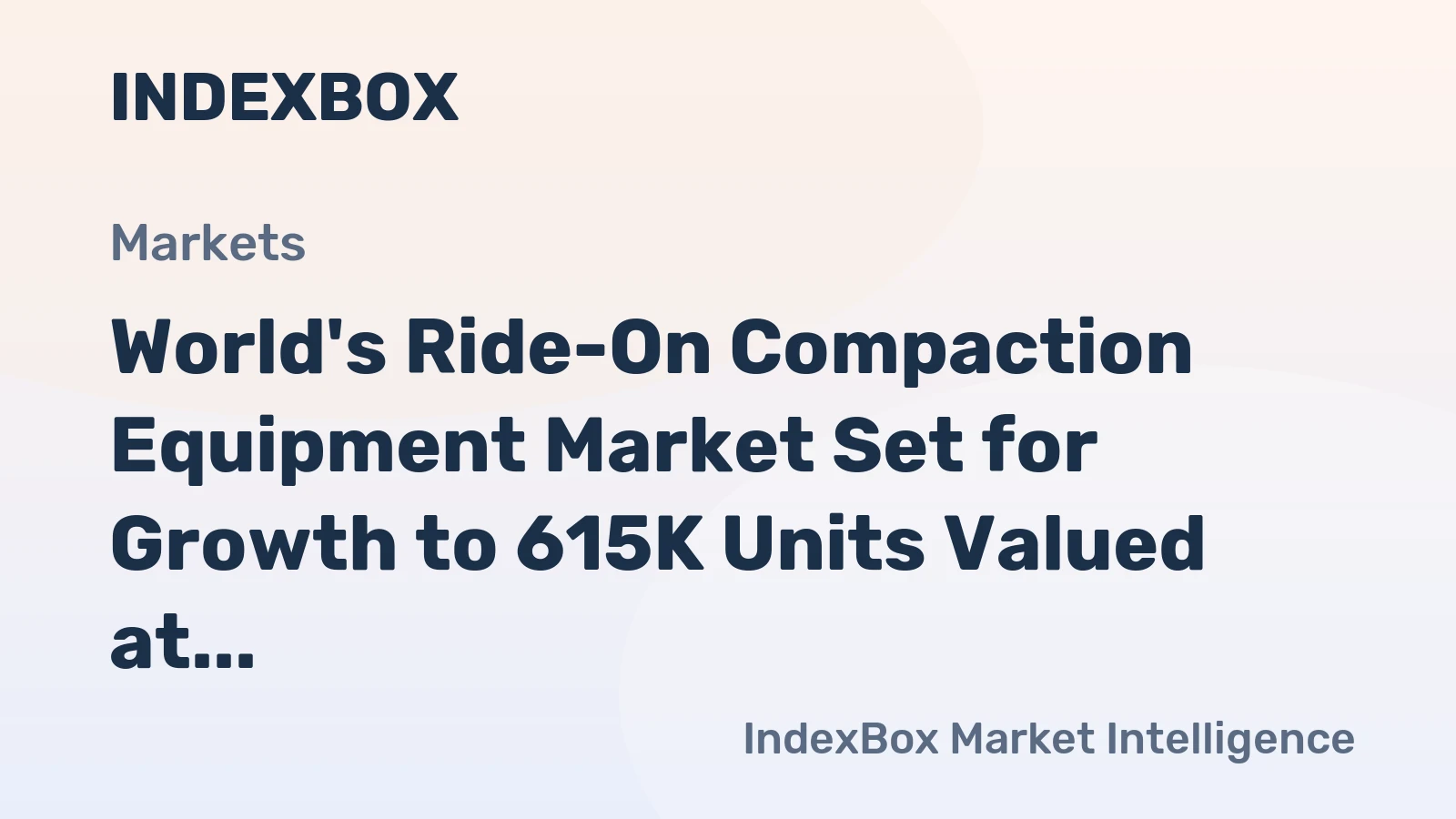 World's Ride-On Compaction Equipment Market Set for Growth to 615K Units Valued at $13.7B by 2035