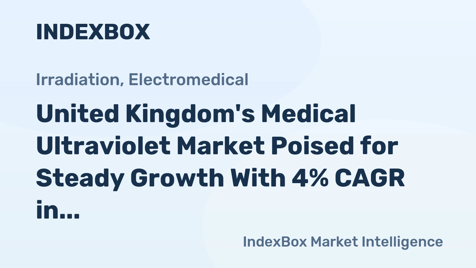 United Kingdom's Medical Ultraviolet Market Poised for Steady Growth With 4% CAGR in Value