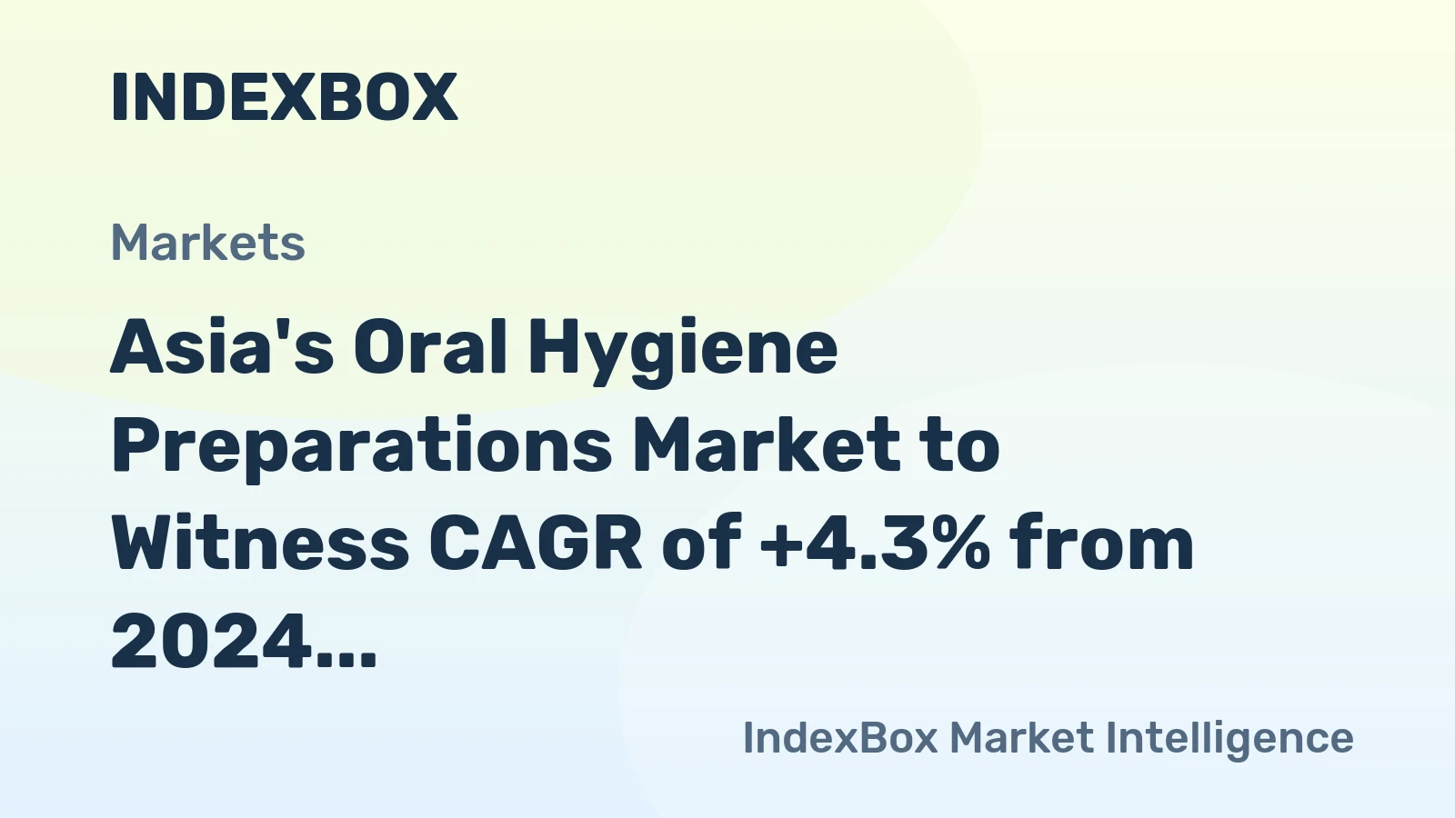 Asia's Oral Hygiene Preparations Market to Witness CAGR of +4.3% from 2024 to 2035, Projected to Reach $6B by 2035