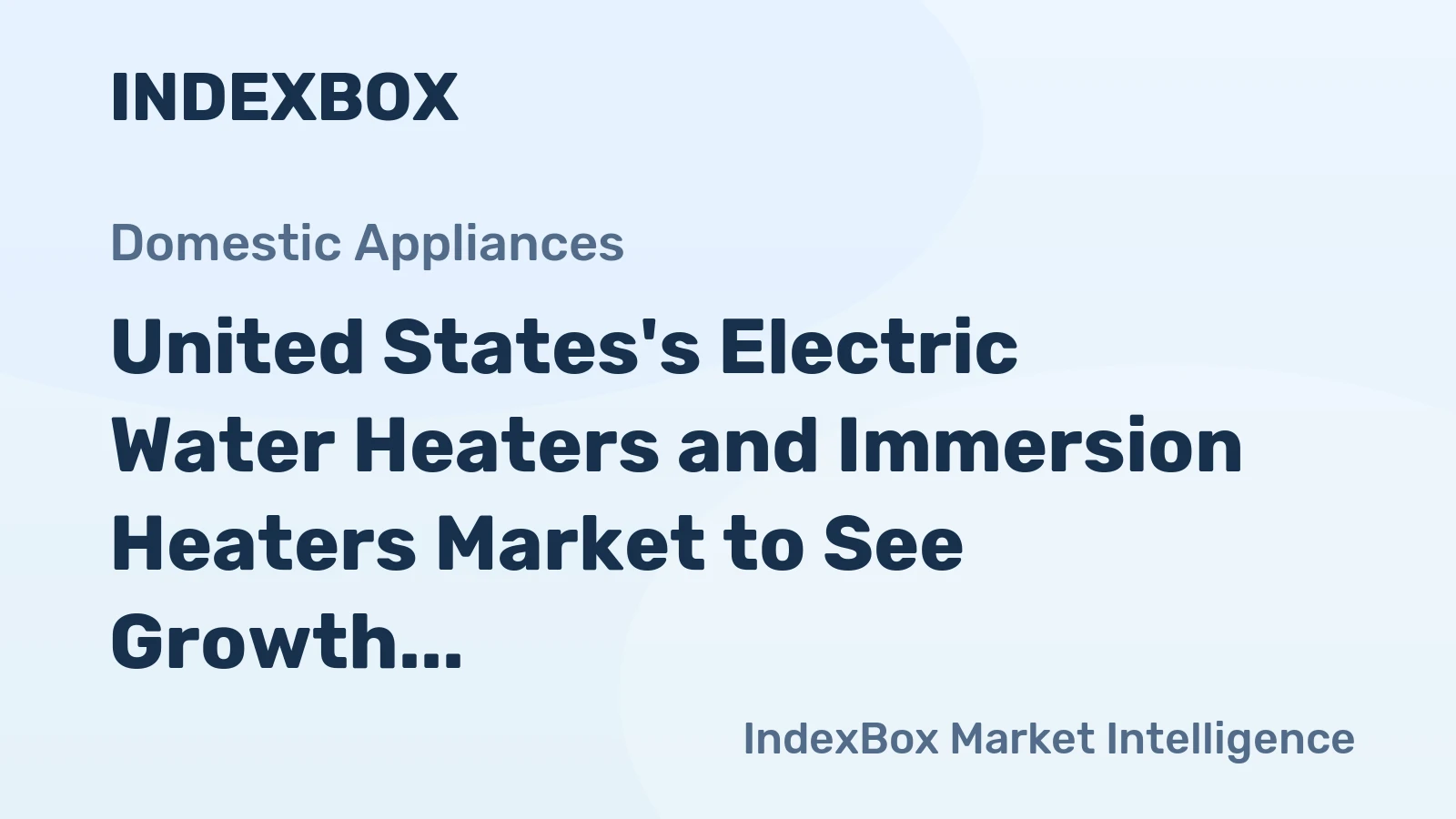 United States's Electric Water Heaters and Immersion Heaters Market to See Growth with +0.7% CAGR from 2024-2035