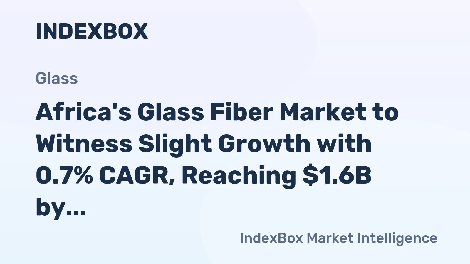 Africa's Glass Fiber Market to Witness Slight Growth with 0.7% CAGR, Reaching $1.6B by 2035