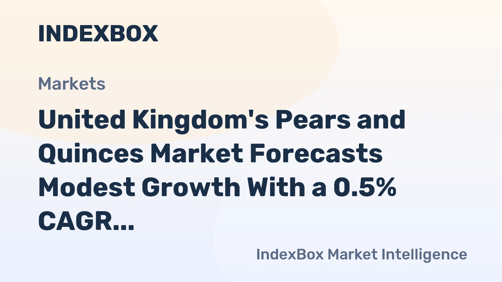United Kingdom's Pears and Quinces Market Forecasts Modest Growth With a 0.5% CAGR Through 2035
