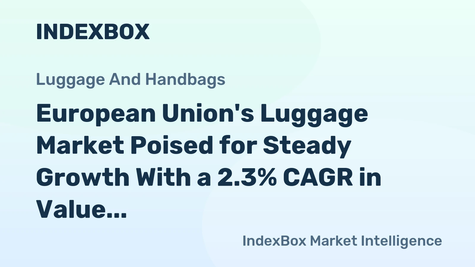 European Union's Luggage Market Poised for Steady Growth With a 2.3% CAGR in Value Through 2035