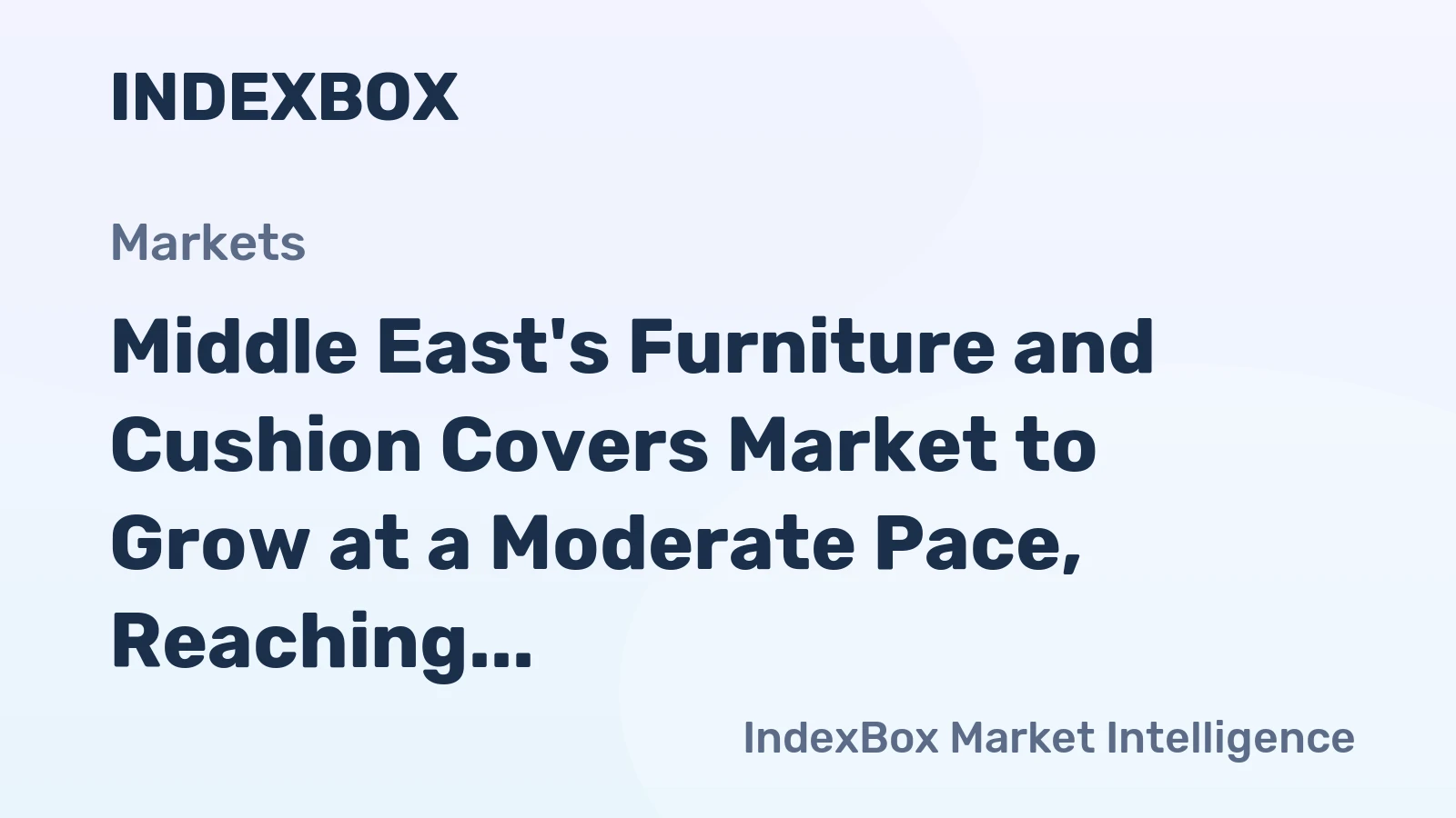 Middle East's Furniture and Cushion Covers Market to Grow at a Moderate Pace, Reaching $7.1B by 2035