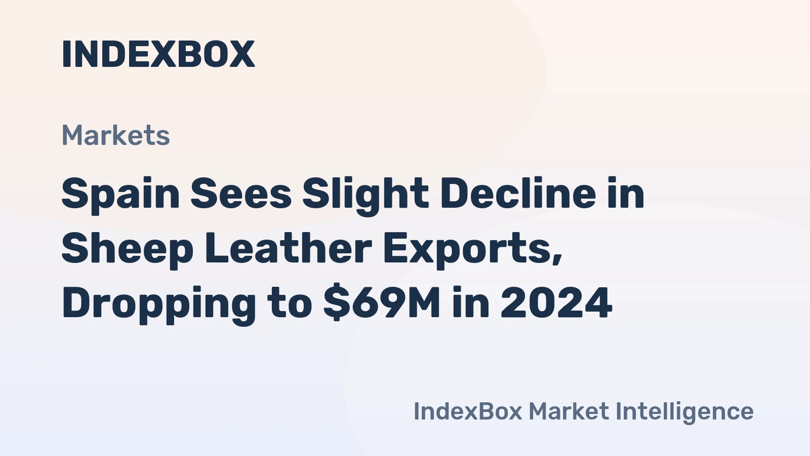 Spain Sees Slight Decline in Sheep Leather Exports, Dropping to $69M in 2024