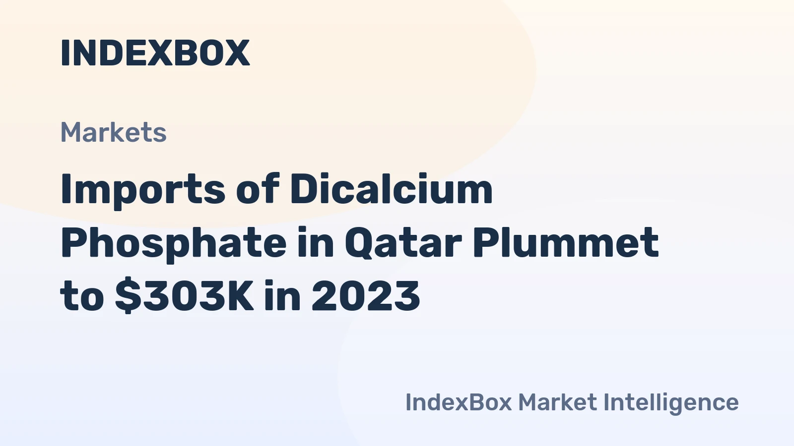Imports of Dicalcium Phosphate in Qatar Plummet to $303K in 2023