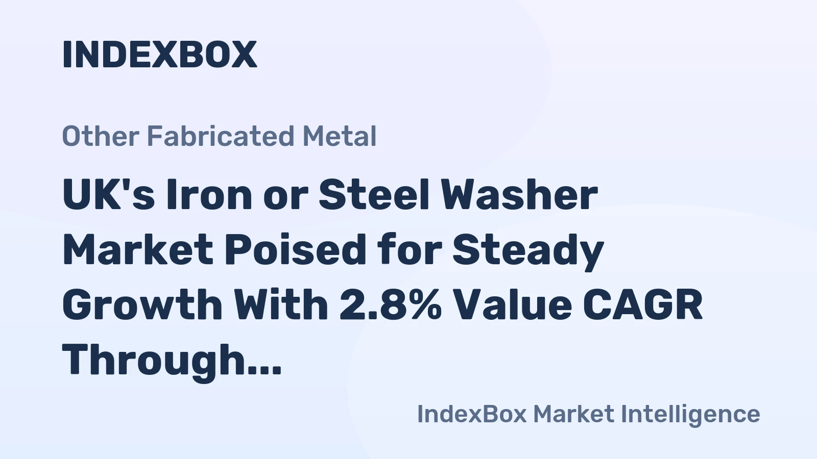 UK's Iron or Steel Washer Market Poised for Steady Growth With 2.8% Value CAGR Through 2035