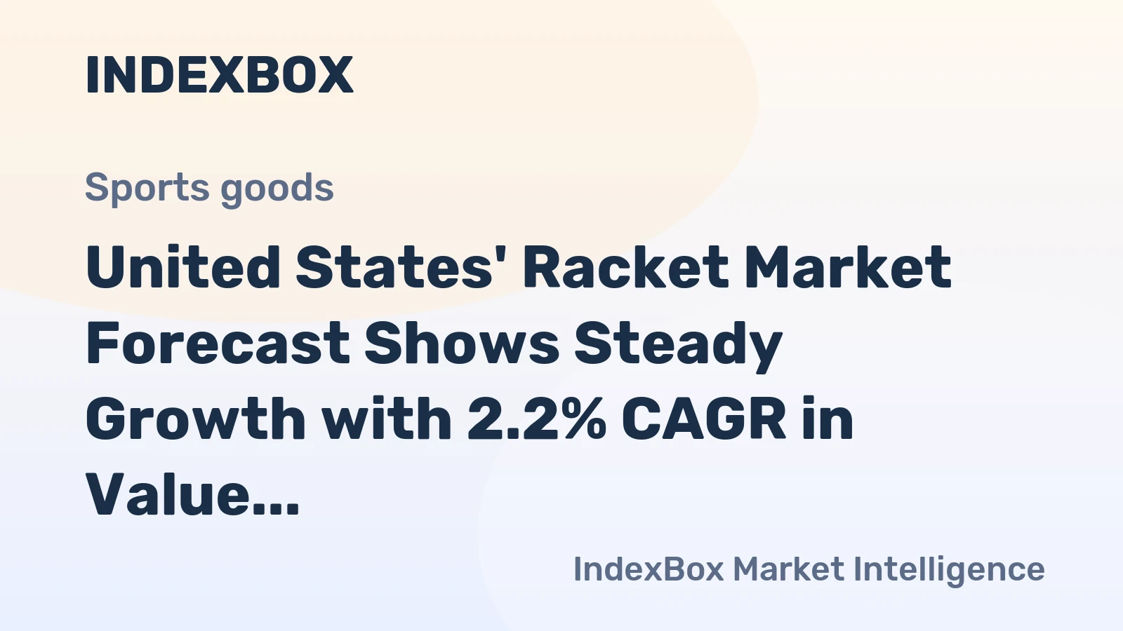 United States' Racket Market Forecast Shows Steady Growth with 2.2% CAGR in Value