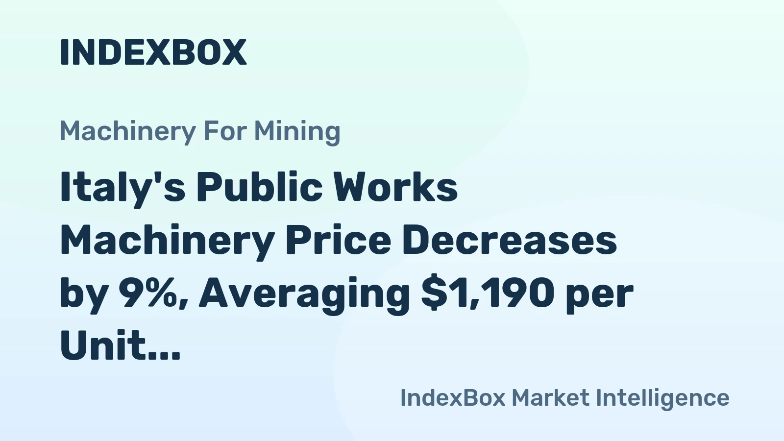 Italy's Public Works Machinery Price Decreases by 9%, Averaging $1,190 per Unit