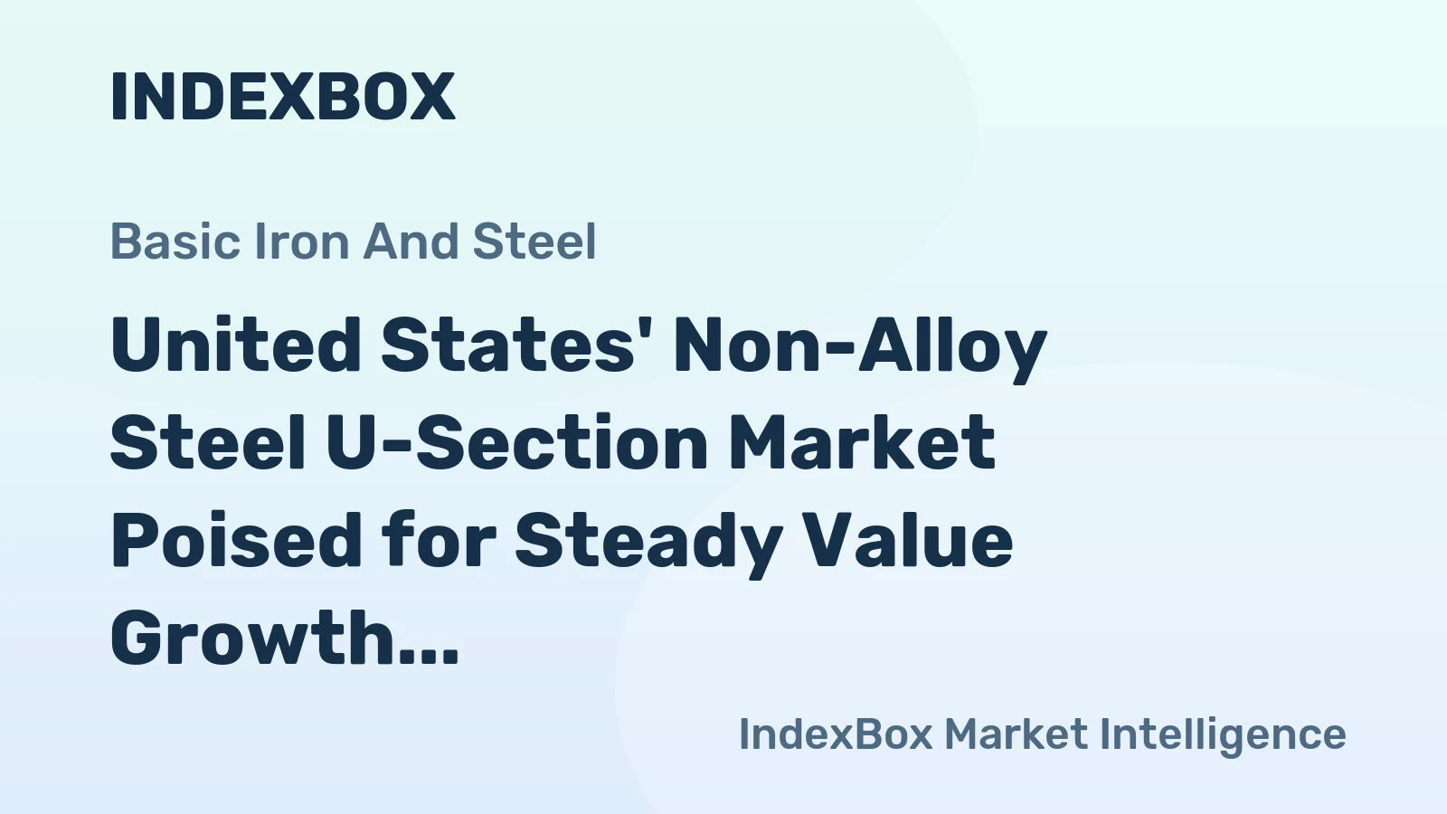 United States' Non-Alloy Steel U-Section Market Poised for Steady Value Growth at 1.6% CAGR Through 2035