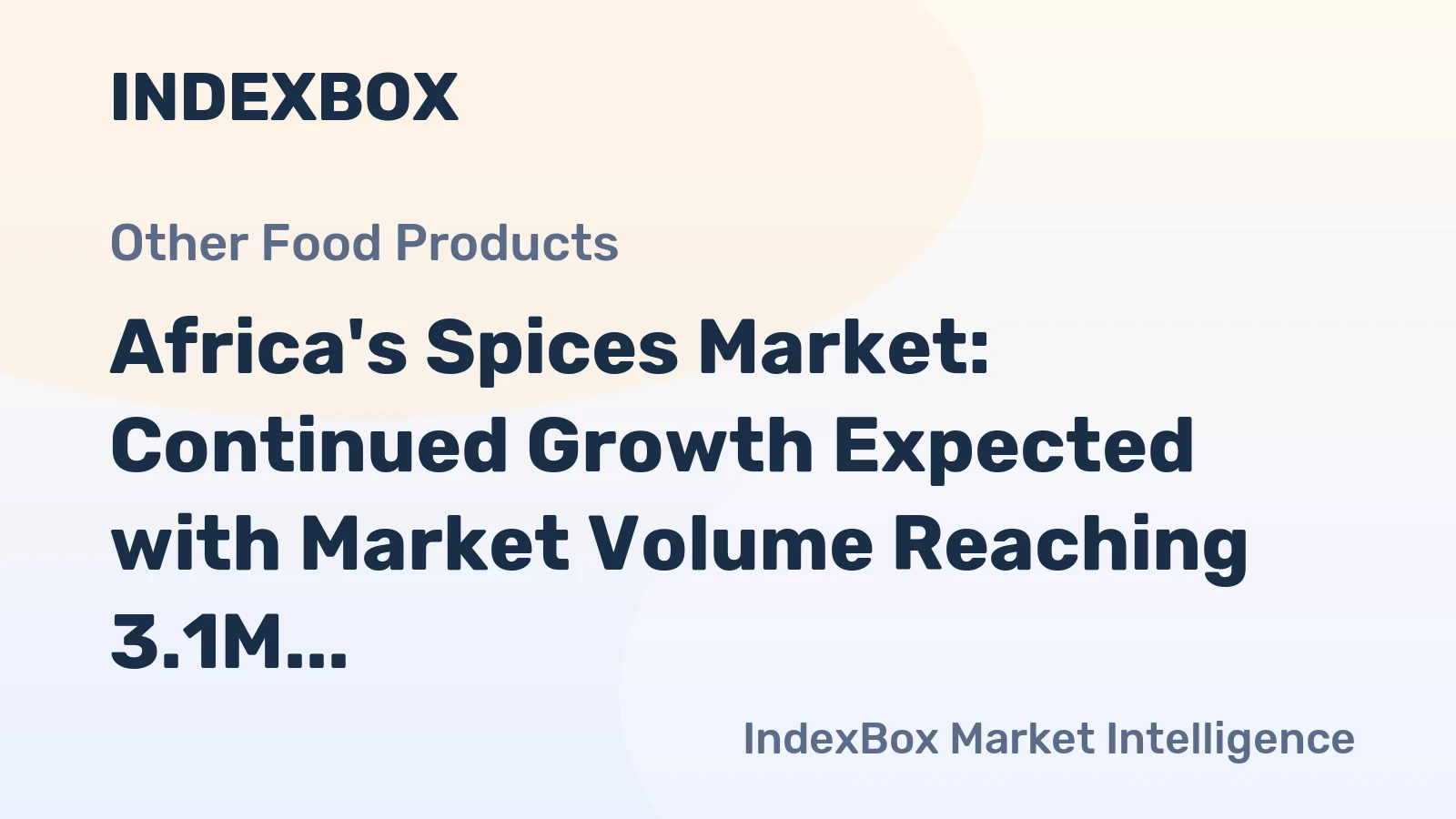 Africa's Spices Market: Continued Growth Expected with Market Volume Reaching 3.1M Tons and Market Value Reaching $8B by 2035