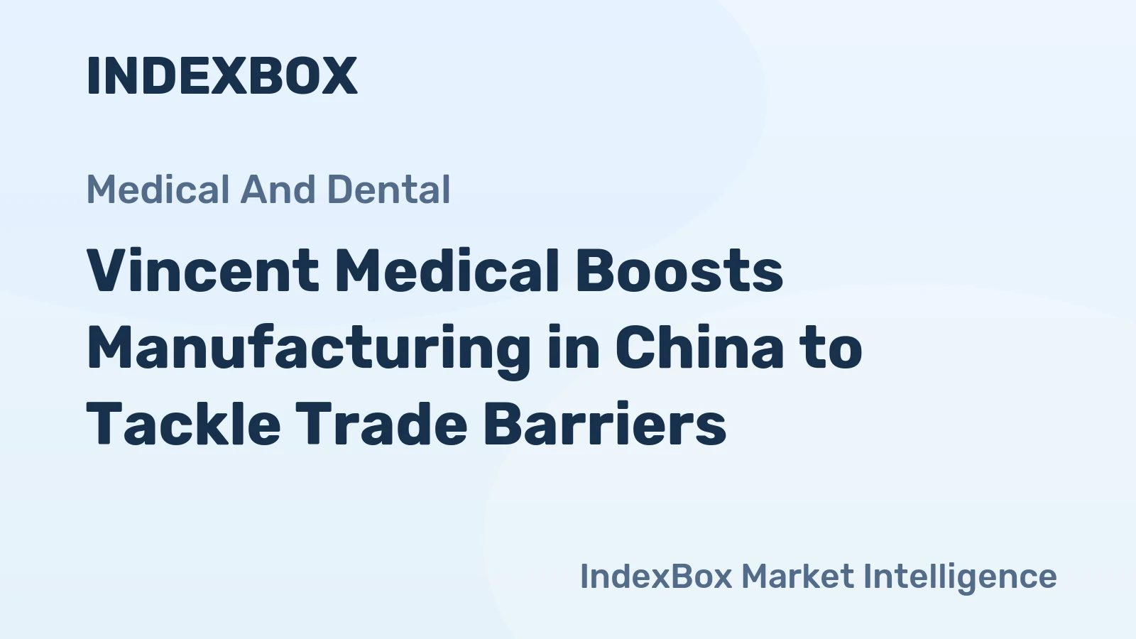 Vincent Medical Boosts Manufacturing in China to Tackle Trade Barriers