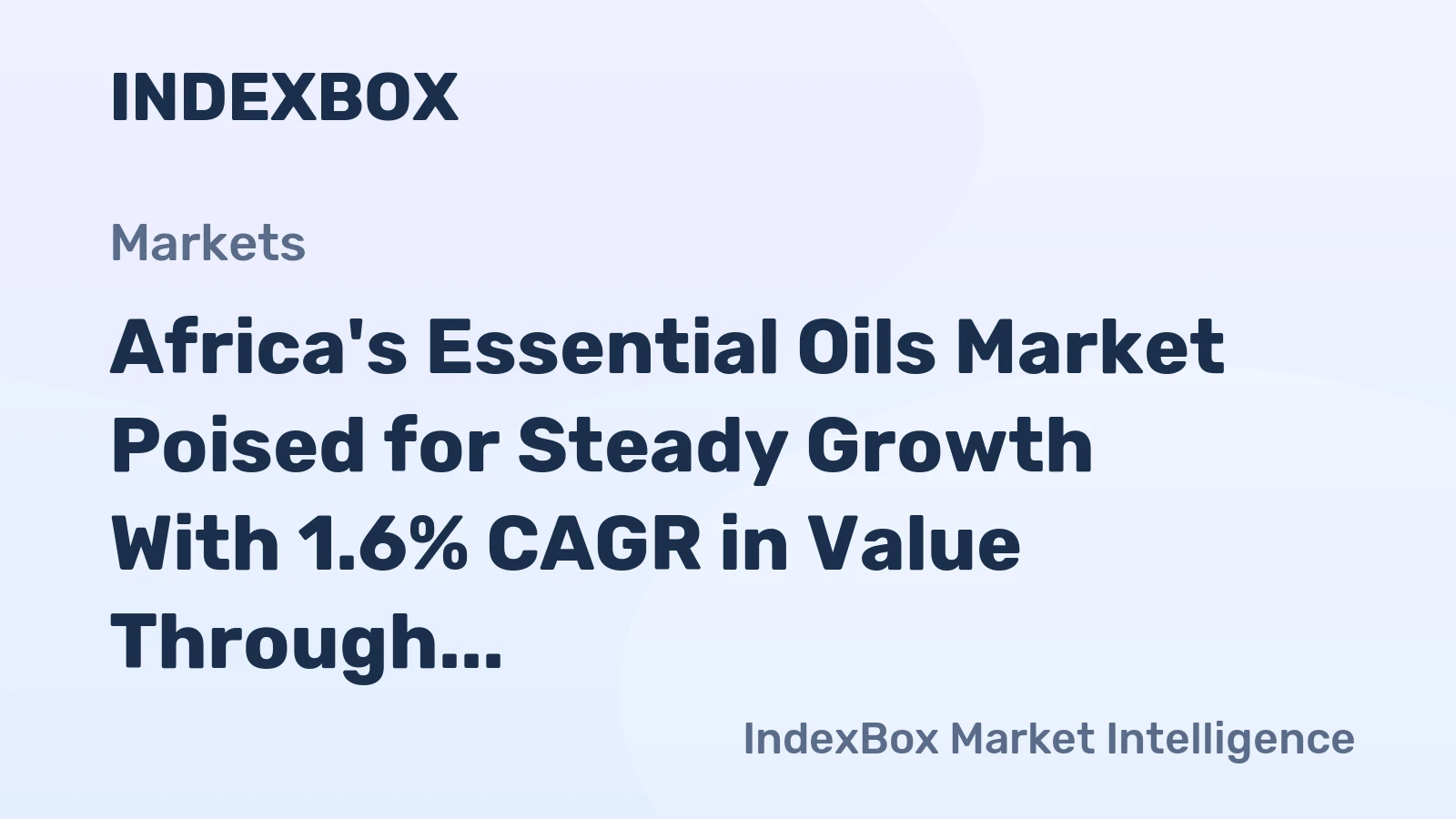 Africa's Essential Oils Market Poised for Steady Growth With 1.6% CAGR in Value Through 2035