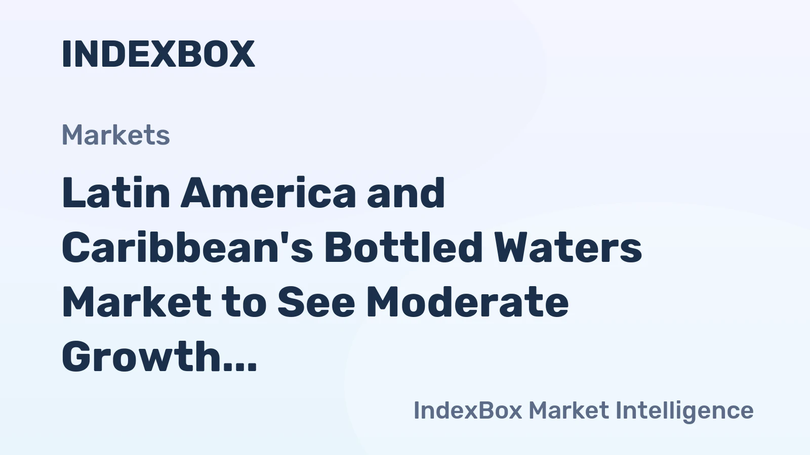 Latin America and Caribbean's Bottled Waters Market to See Moderate Growth with CAGR of +1.6% Over Next Decade