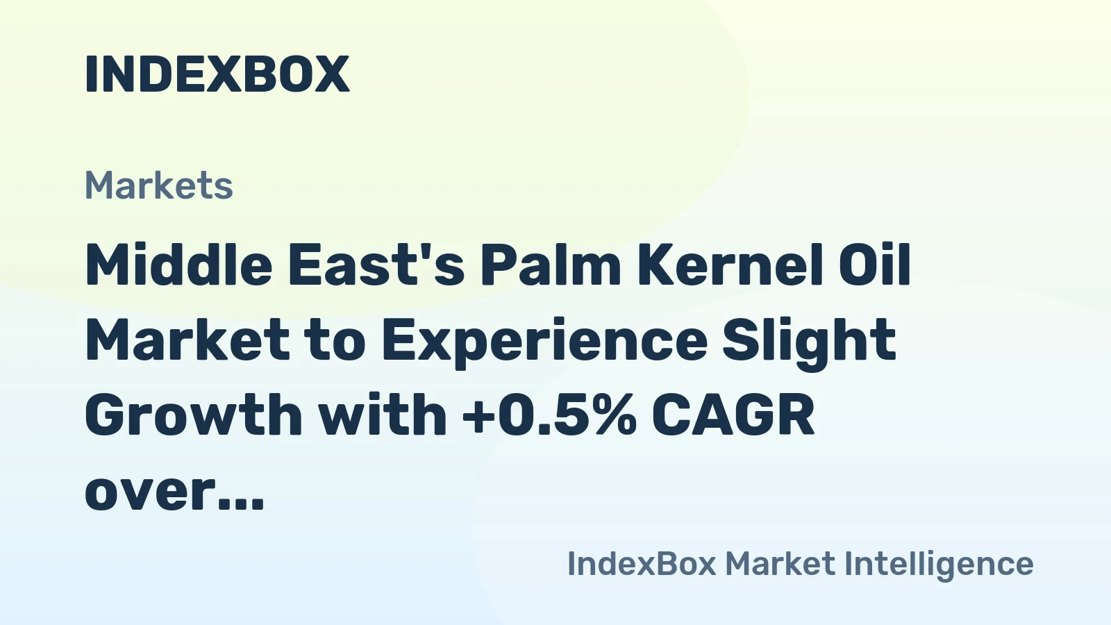 Middle East's Palm Kernel Oil Market to Experience Slight Growth with +0.5% CAGR over Next Decade