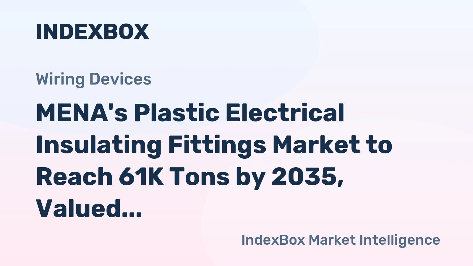 MENA's Plastic Electrical Insulating Fittings Market to Reach 61K Tons by 2035, Valued at $917M