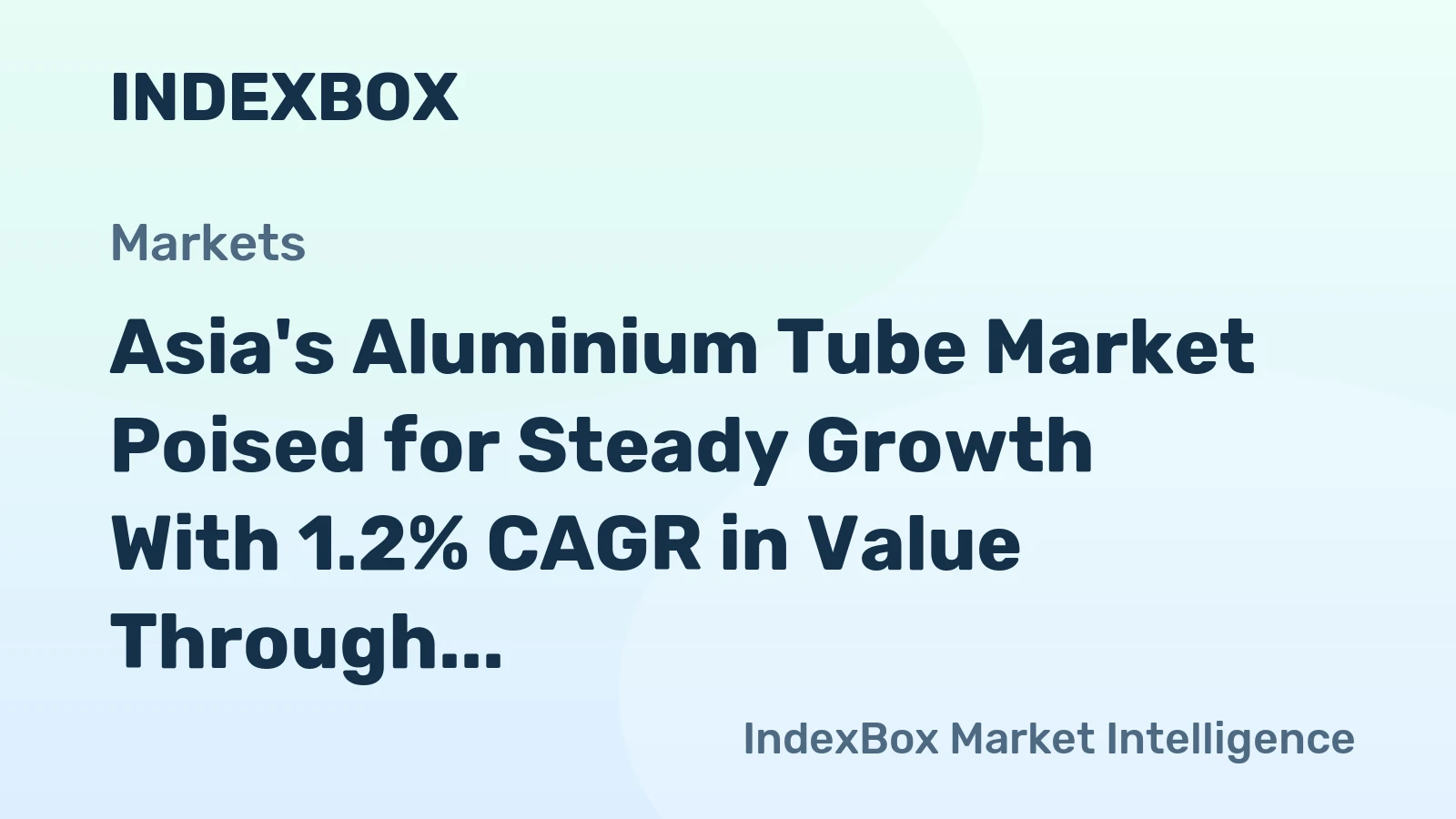 Asia's Aluminium Tube Market Poised for Steady Growth With 1.2% CAGR in Value Through 2035
